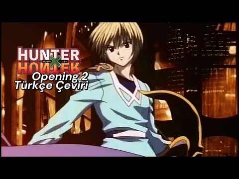 Hunter X Hunter Opening 2 (1999) | Türkçe Çeviri | The Sun Shines Also At Night • ♡ 