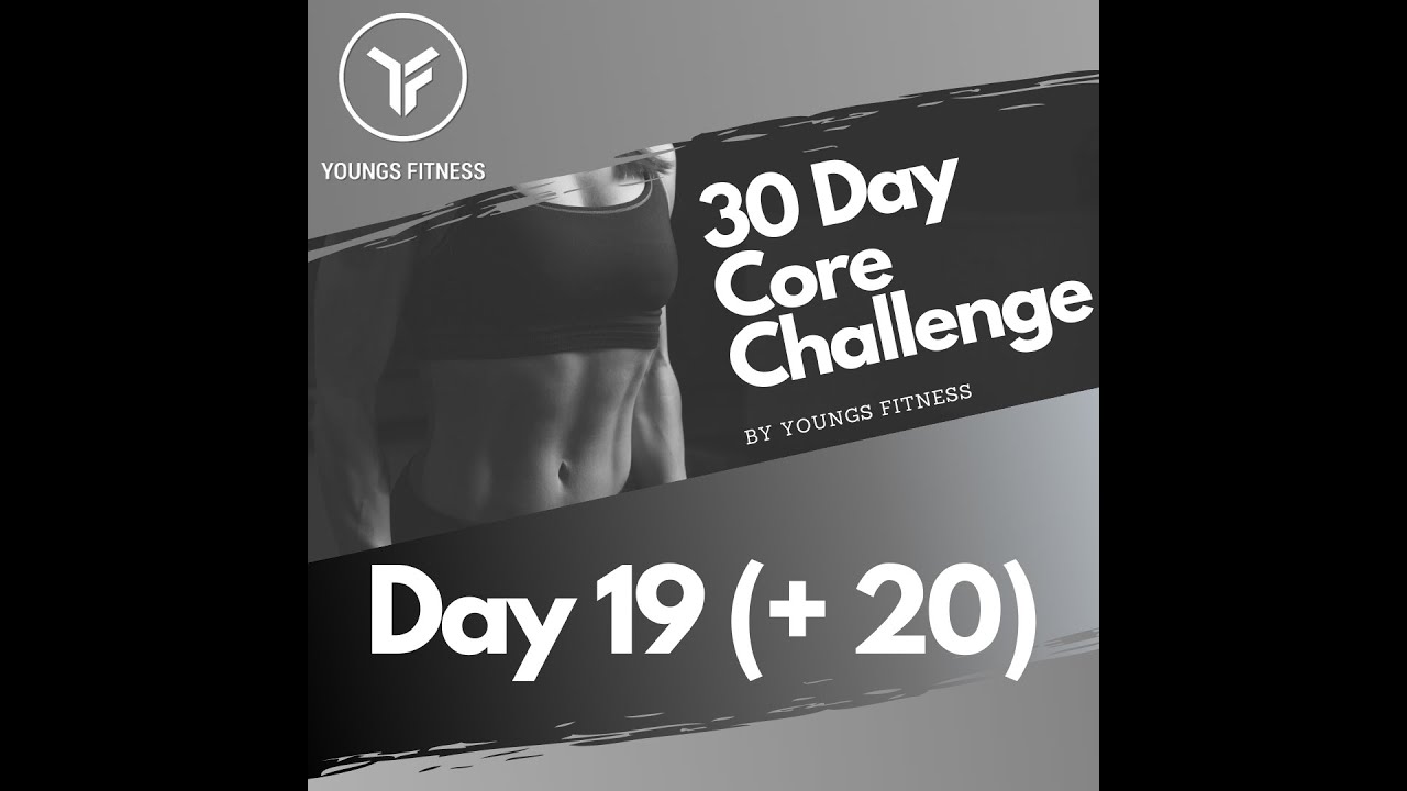30 Day Core Challenge. Day 19 & 20. - YouTube