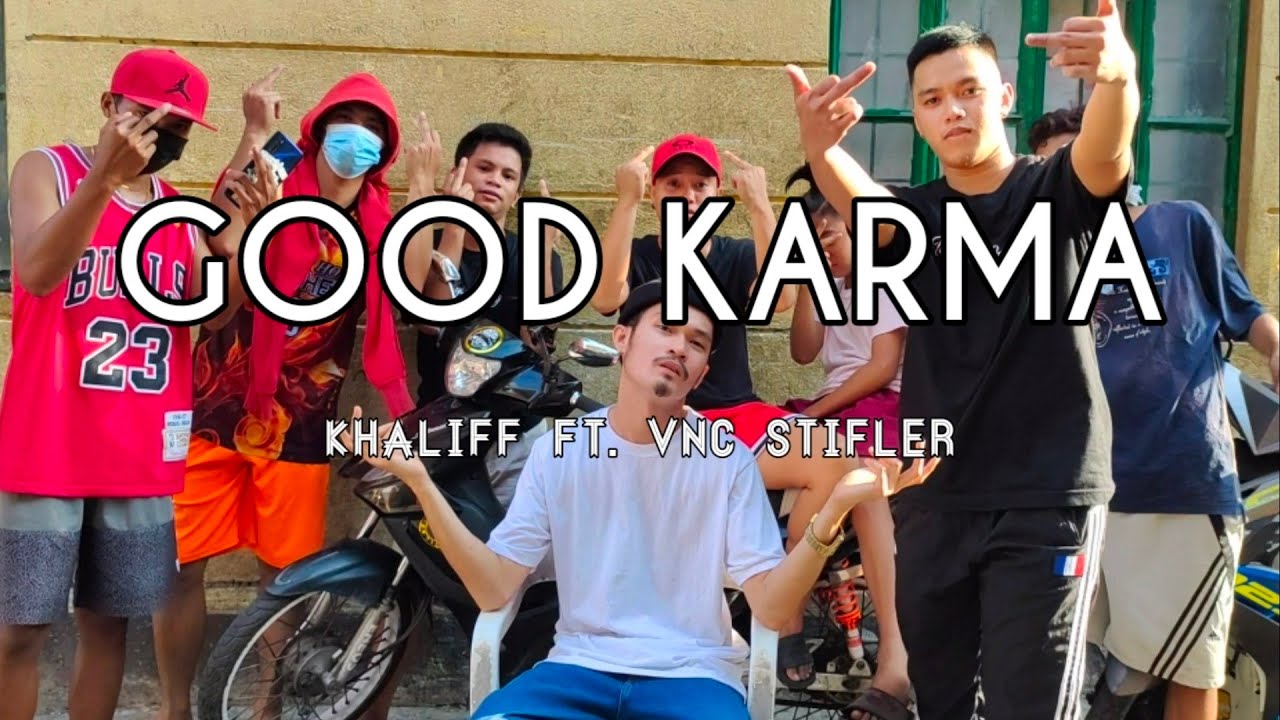 Khaliff - Good Karma Ft. Vnc Stifler (Official Music Video) - YouTube