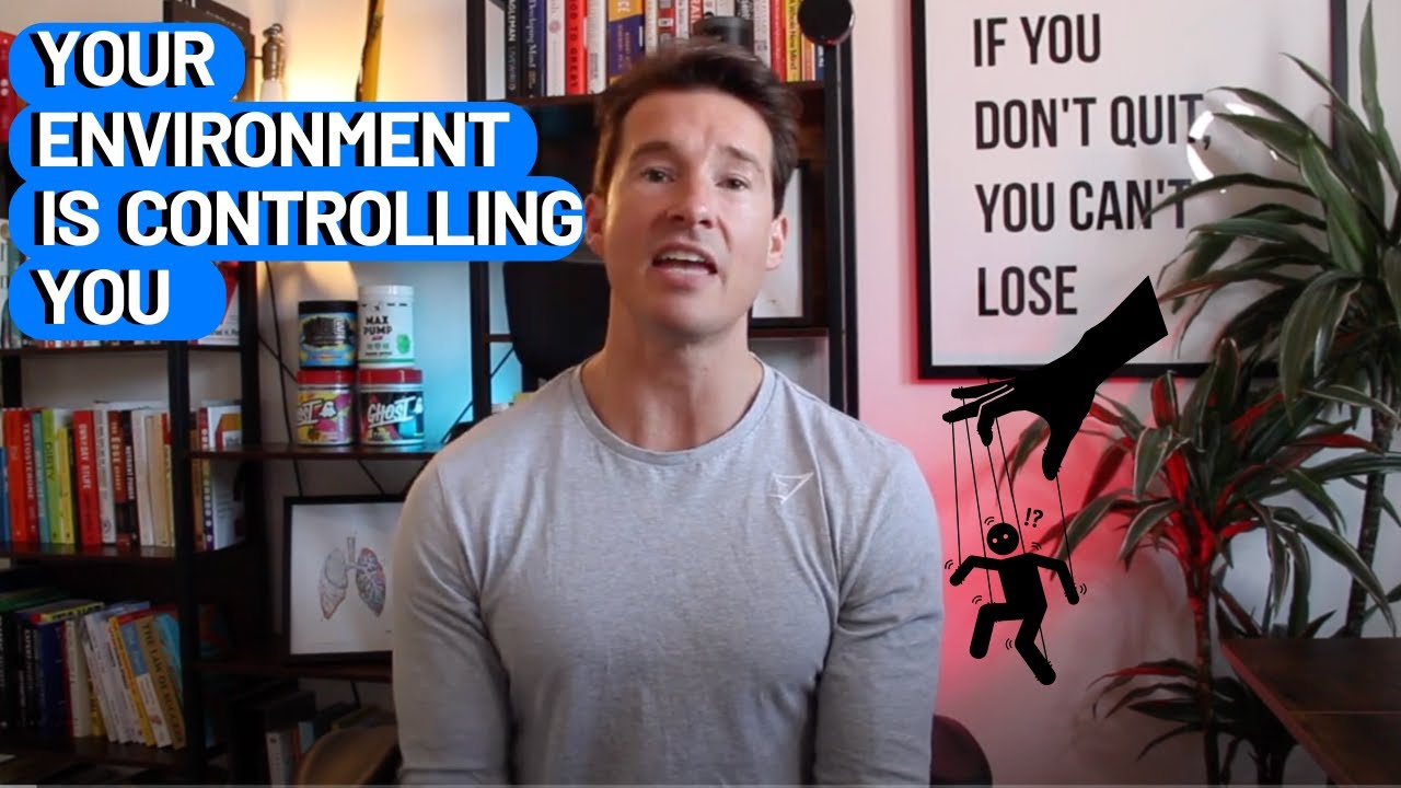 Your Environment Is Controlling You - YouTube