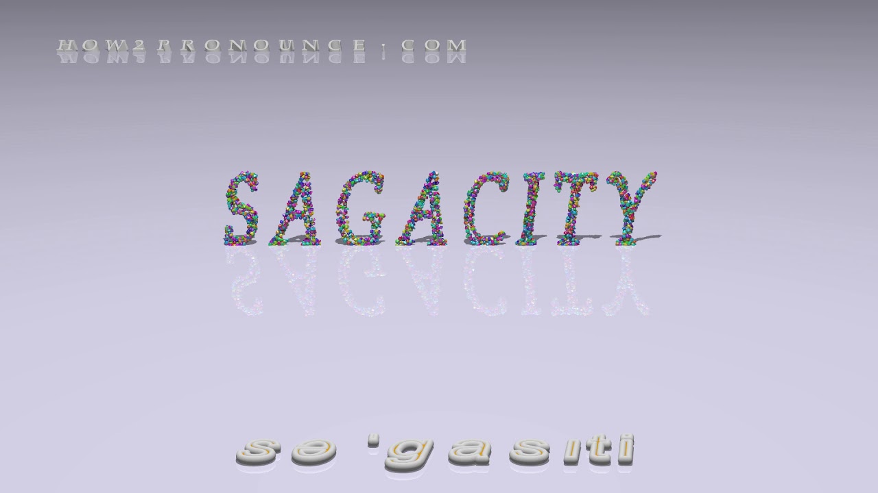 sagacity - pronunciation + Examples in sentences and phrases - YouTube