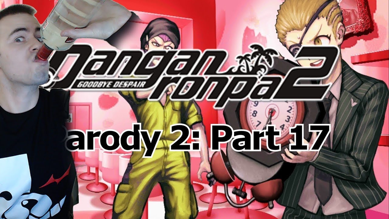 Danganronpa 2 Parody Reaction - Part 17 - Nagito Komaeda & the Final ...
