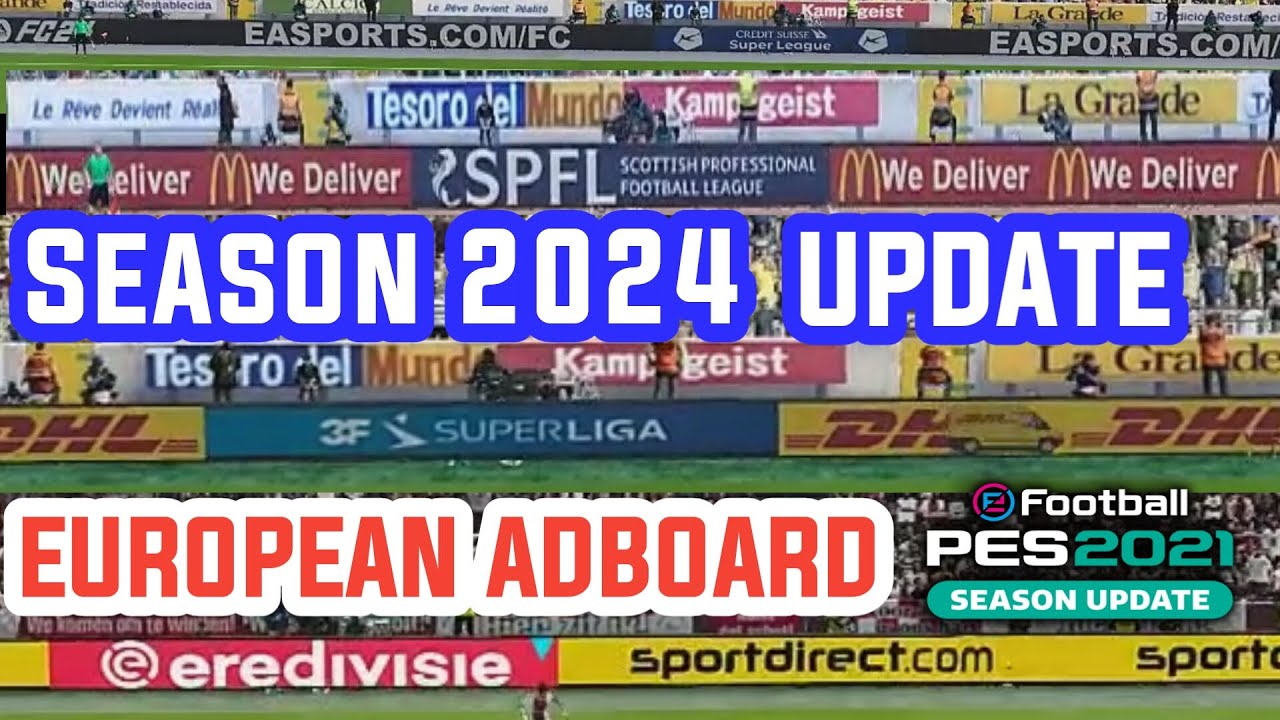 PES 2021 NEW European Adboards Season 2024 - YouTube