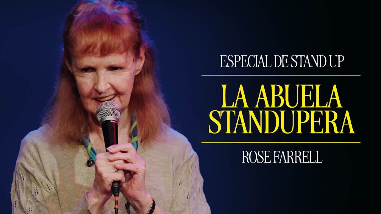 Especial de Stand Up- Rose Farrell- La Abuela Standupera - YouTube