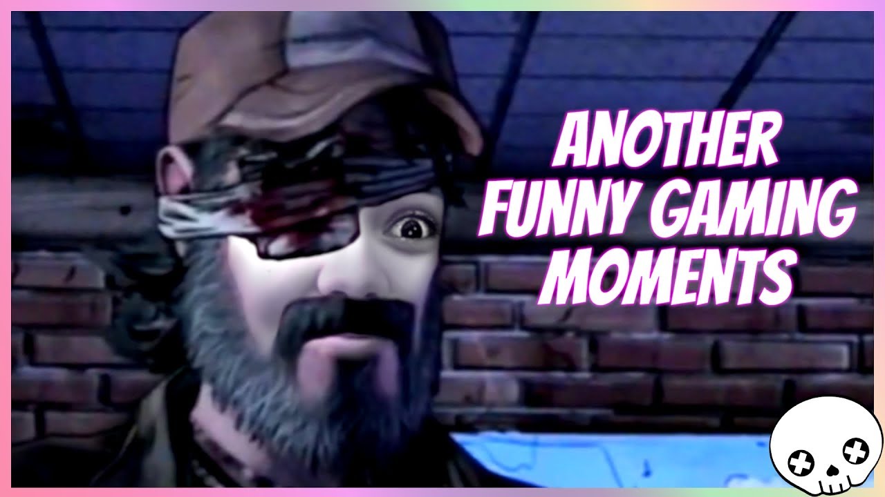 Another Funny Gaming Moments - YouTube