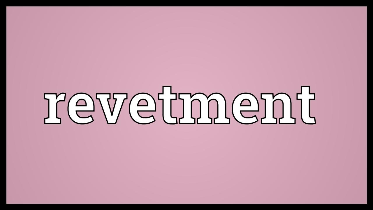 Revetment Meaning - YouTube
