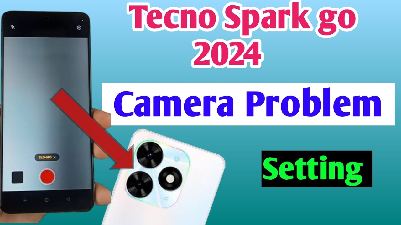 tecno spark go 2024 camera problem setting / techno spark go 2024 ...