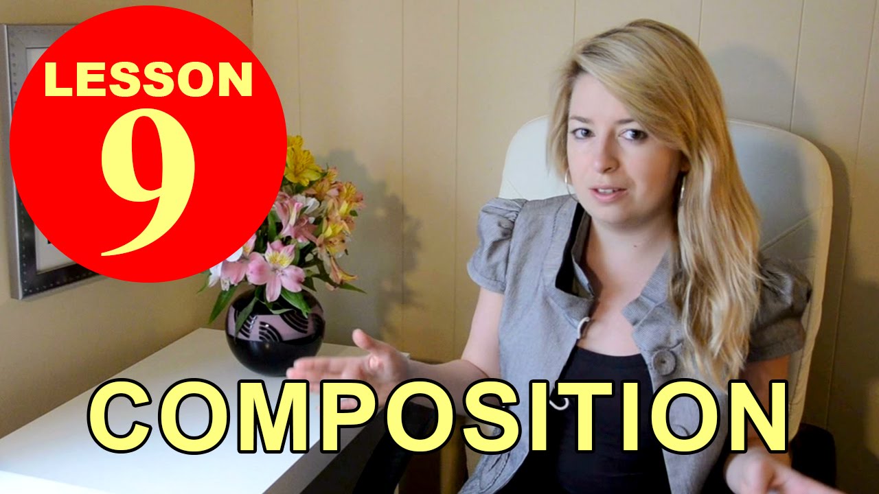 Lesson 9 - Composition in Photography (Photography Tutorial) - YouTube