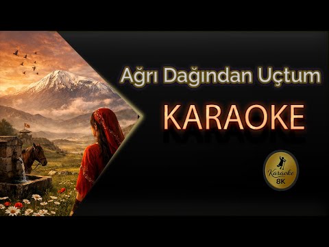 Ağrı Dağından Uçtum Karaoke 8k