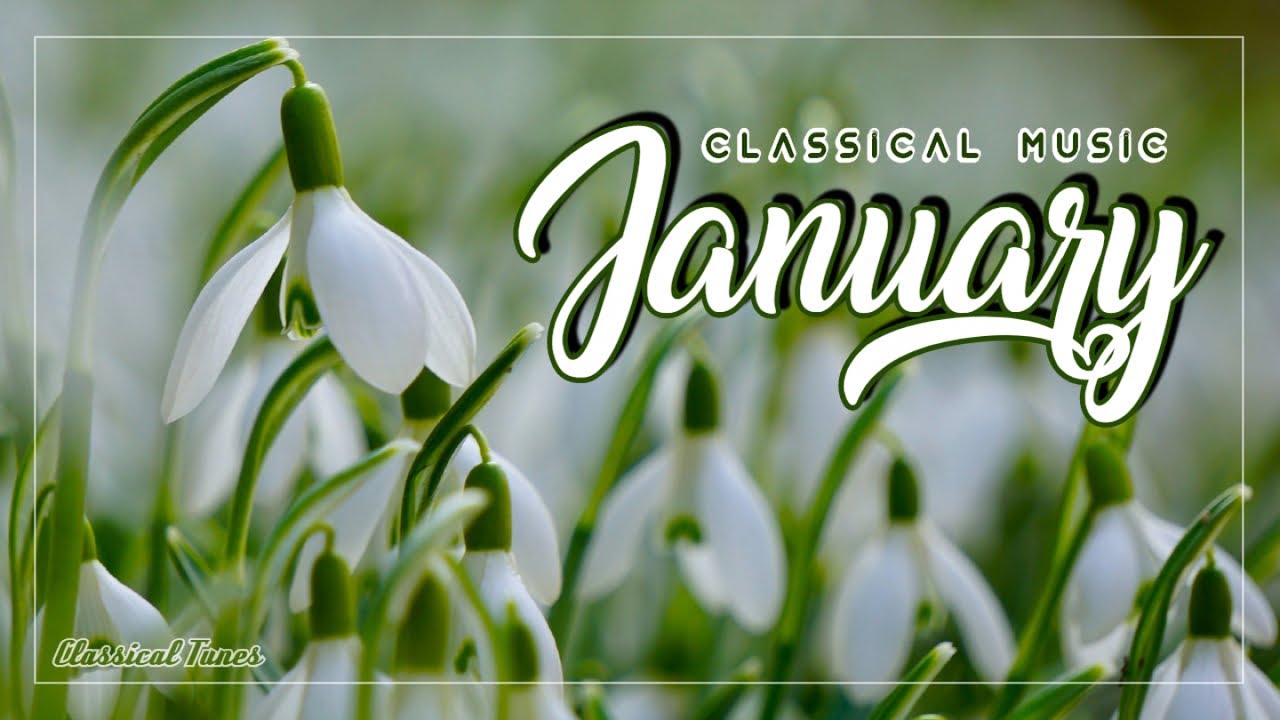 January Classical Music - YouTube
