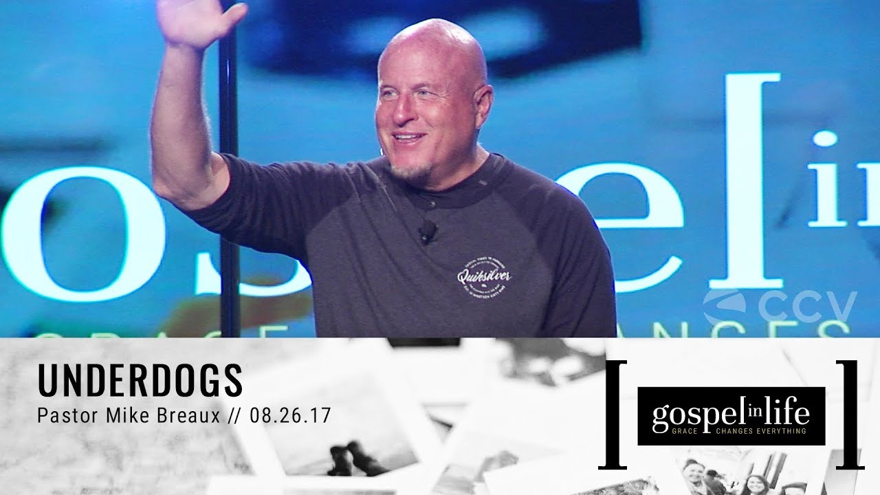 Underdogs | Pastor Mike Breaux - YouTube