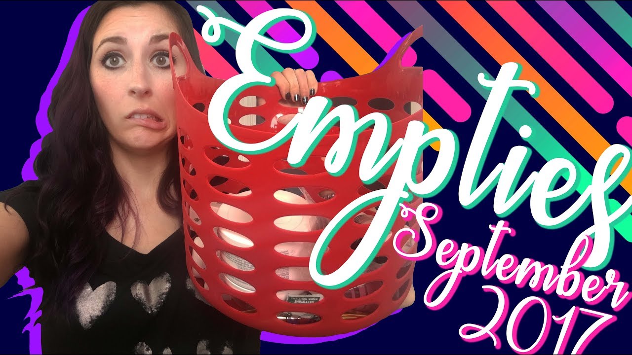 Products I ve Used Up Empties September 2017 YouTube products-i-ve-used-up-empties-september-2017-youtube