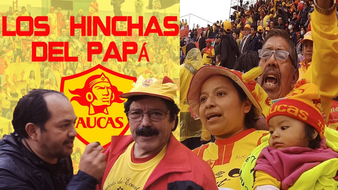 Los HINCHAS del PAPÁ AUCAS / garra y corazón Aucas en la FINAL ⚽ - YouTube