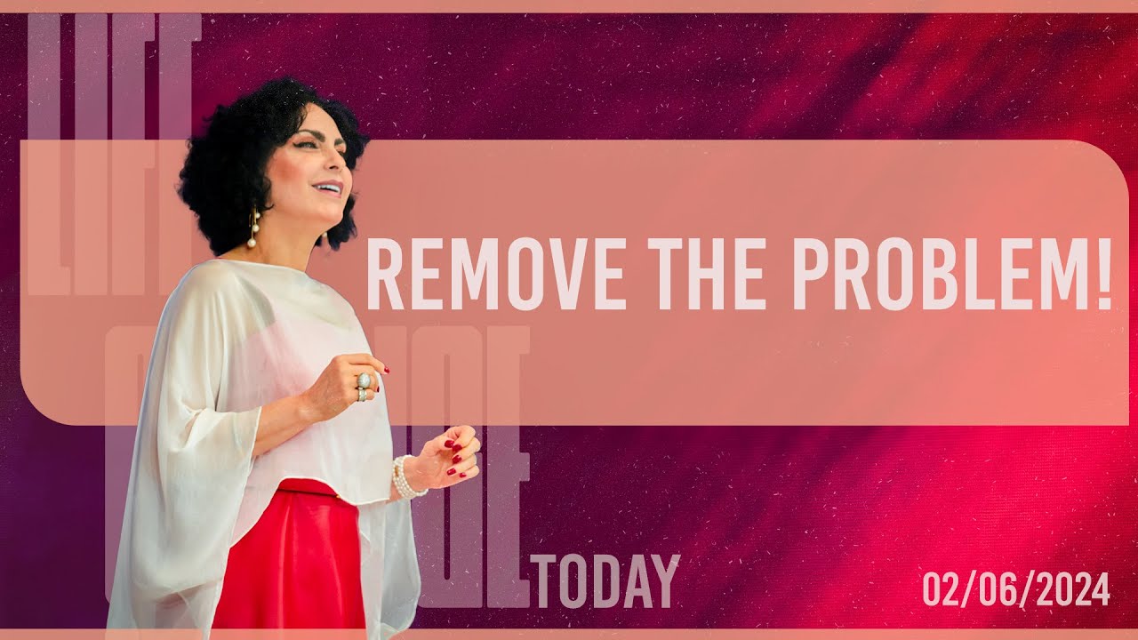 Remove the problem! || Life Change Today - YouTube