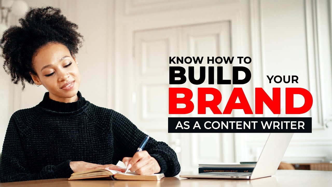 HOW TO BUILD A PERSONAL BRAND AS A CONTENT WRITER - YouTube