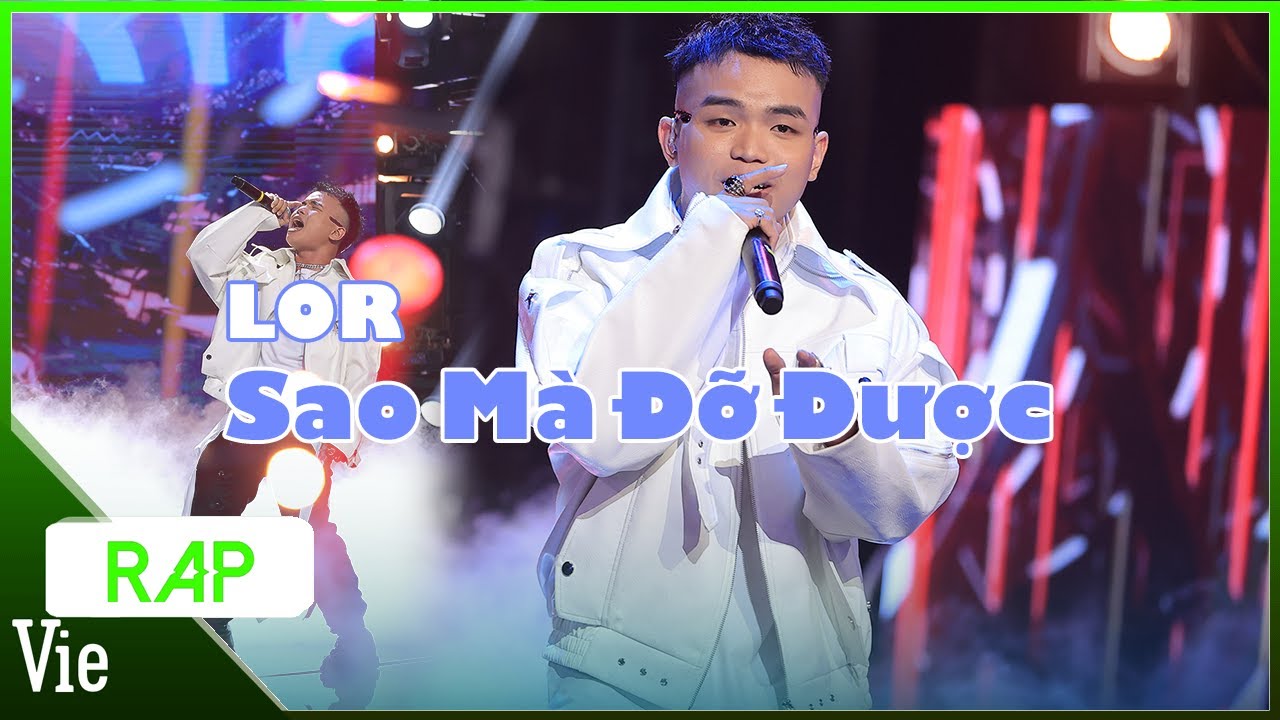 Sao Mà Đỡ Được - LOR | Rap Việt Mùa 3 Live Stage - YouTube