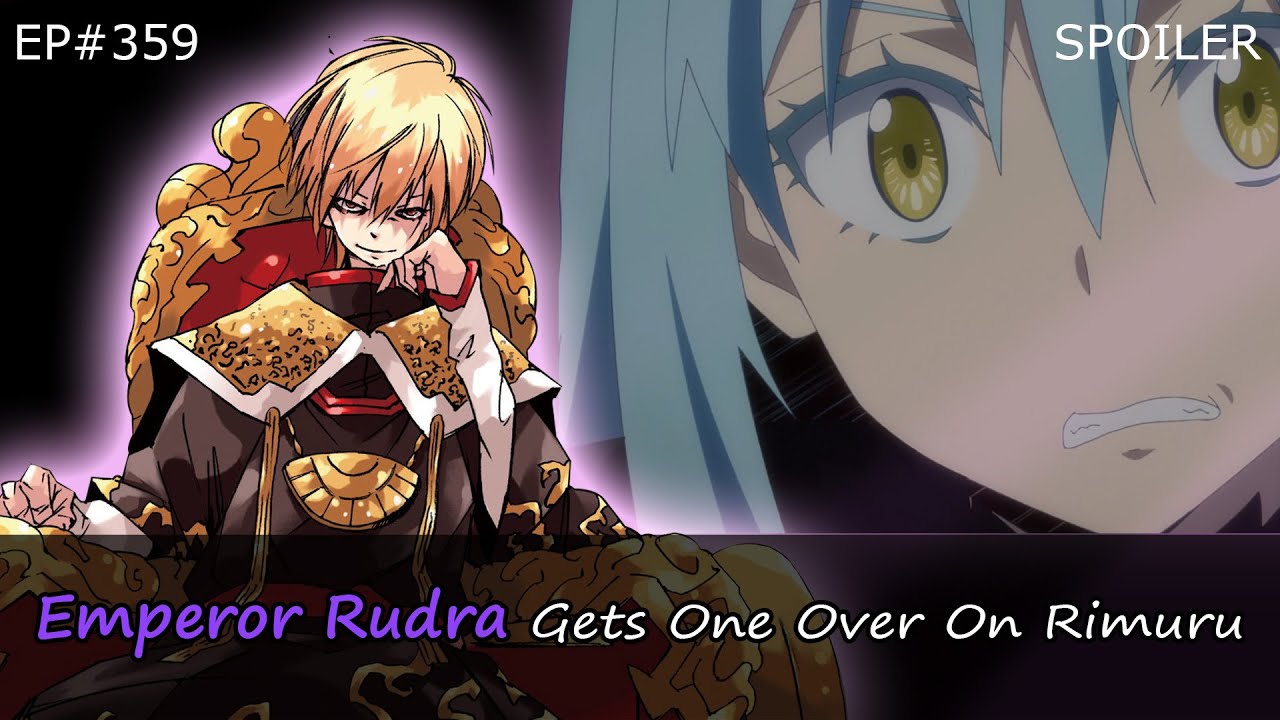 EP#359 | Emperor Rudra Gets One Over On Rimuru | Spoiler - YouTube