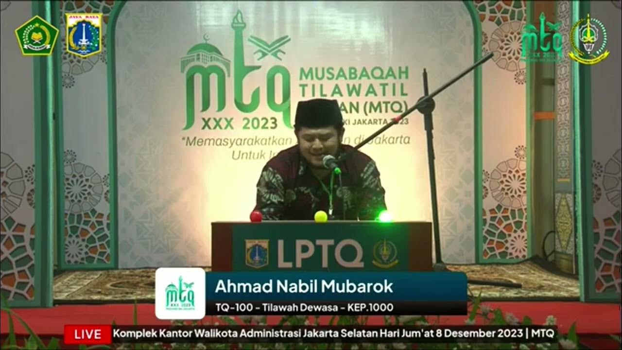 JUARA 1 AHMAD NABIL MUBAROK (KEP.1000) || CABANG TILAWAH DEWASA-MTQ PROVINSI DKI JAKARTA 2023 ...