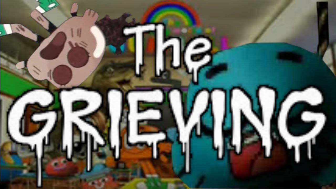 Lo Straordinario Mondo di Gumball - The Grieving || Analisi Creepypasta ...