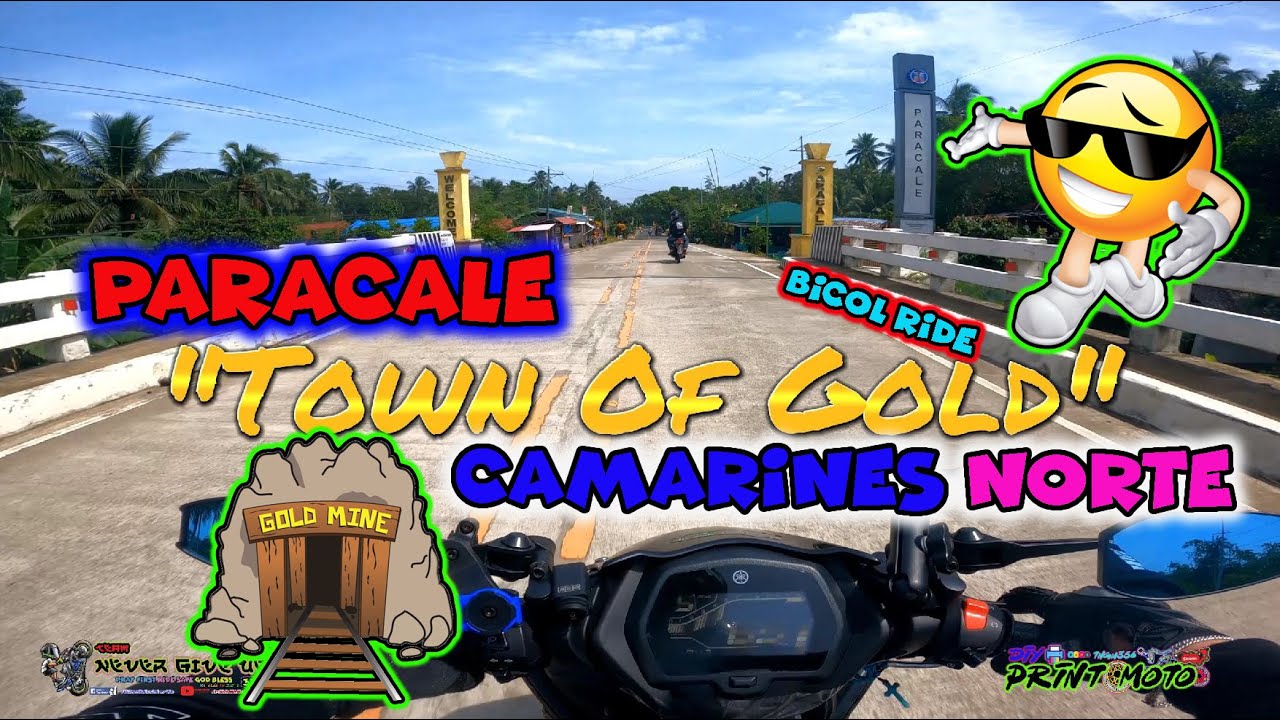 BICOL RIDE | PARACALE "TOWN OF GOLD" CAMARINES NORTE - YouTube
