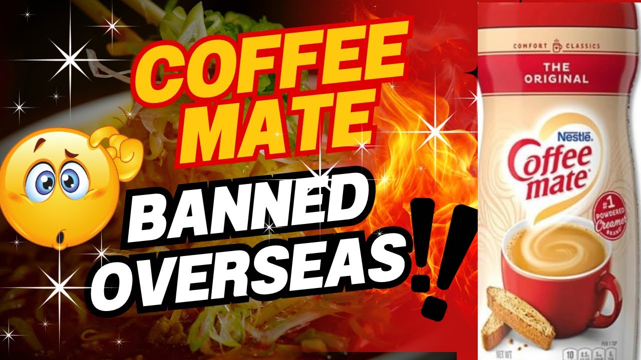 Why is Coffee Mate Banned Overseas (But Not in the U.S.) #coffeemate # ...