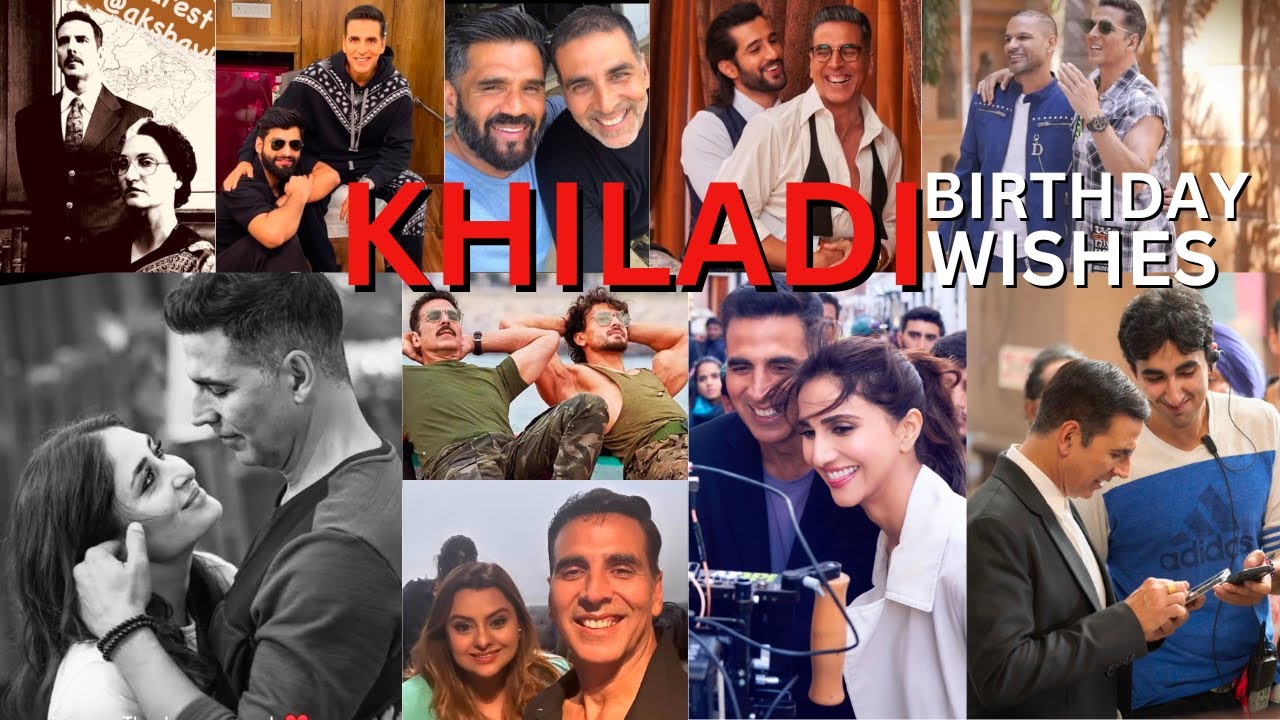 "Bollywood Stars Send Heartfelt Birthday Wishes to AKSHAYKUMAR ...
