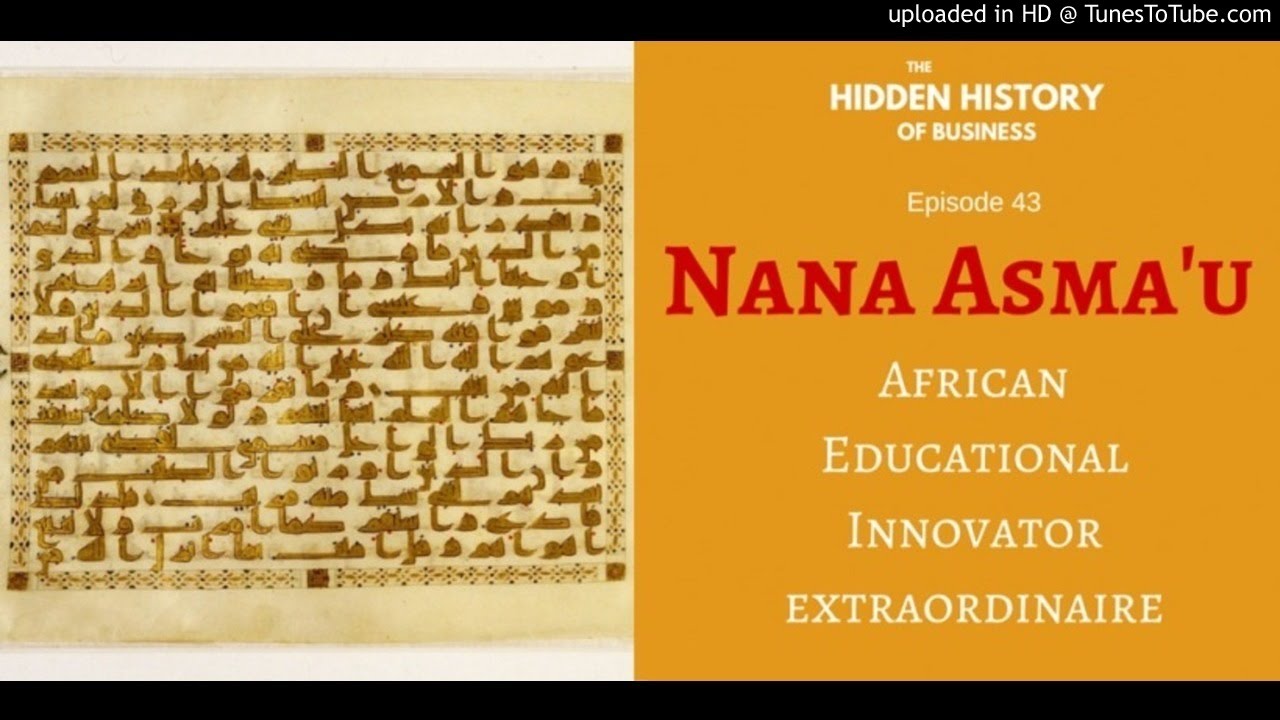 Ep 43: Nana Asma’u: Educational Innovator Extraordinaire - YouTube
