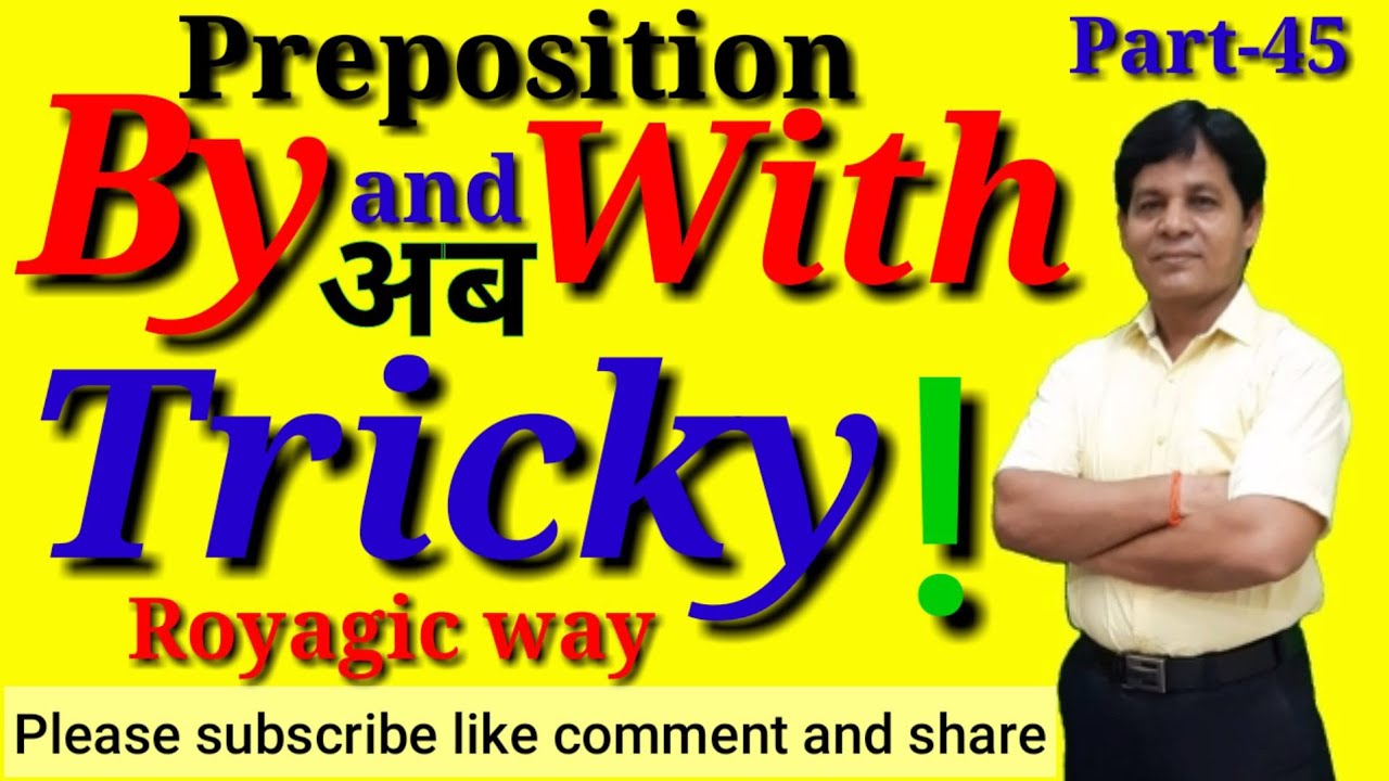 Use of Preposition By and with, Difference between BY and WITH for SSC ...