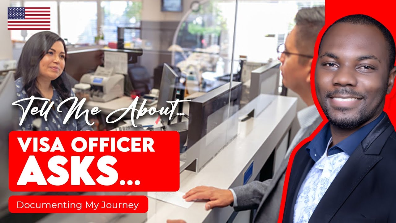 Visa Officer Asks: "Tell Me About Your Career Goals", "Work during ...