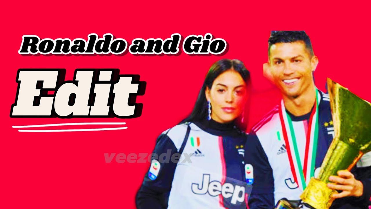 Ronaldo and Gio edit 🥰 - YouTube