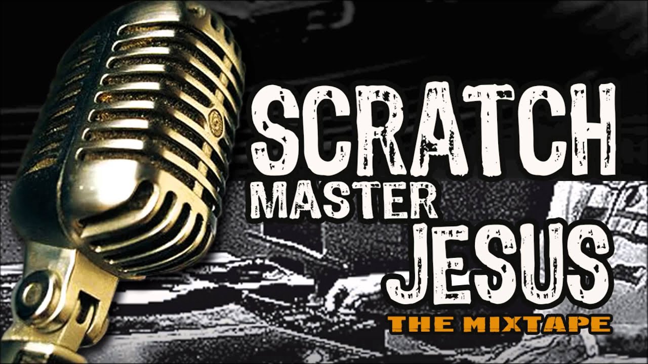 Scratch Master Jesus (The Mixtape Vol. 1) - XXL (La Discipula) - YouTube