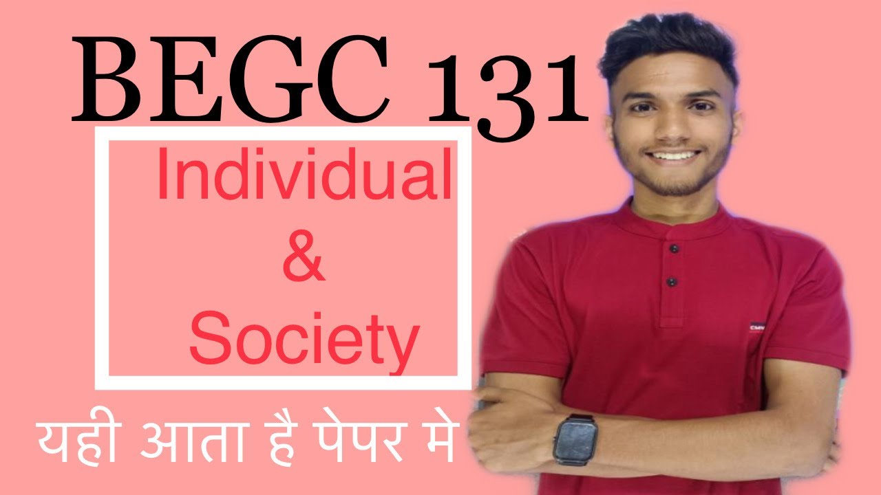 BEGC 131 | INDIVIDUAL AND SOCIETY | IMPORTANT QUESTIONS | IGNOU - YouTube
