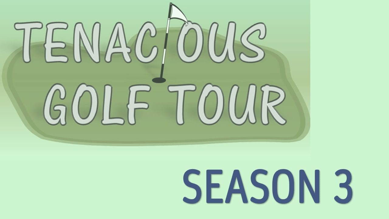 Tenacious Golf Tour - Season 3 Preview - YouTube