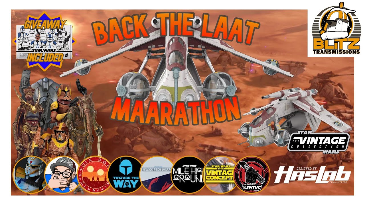 Back the LAAT Maarathon! Hasbro TVC Republic Gunship HasLab Talk, Wish ...