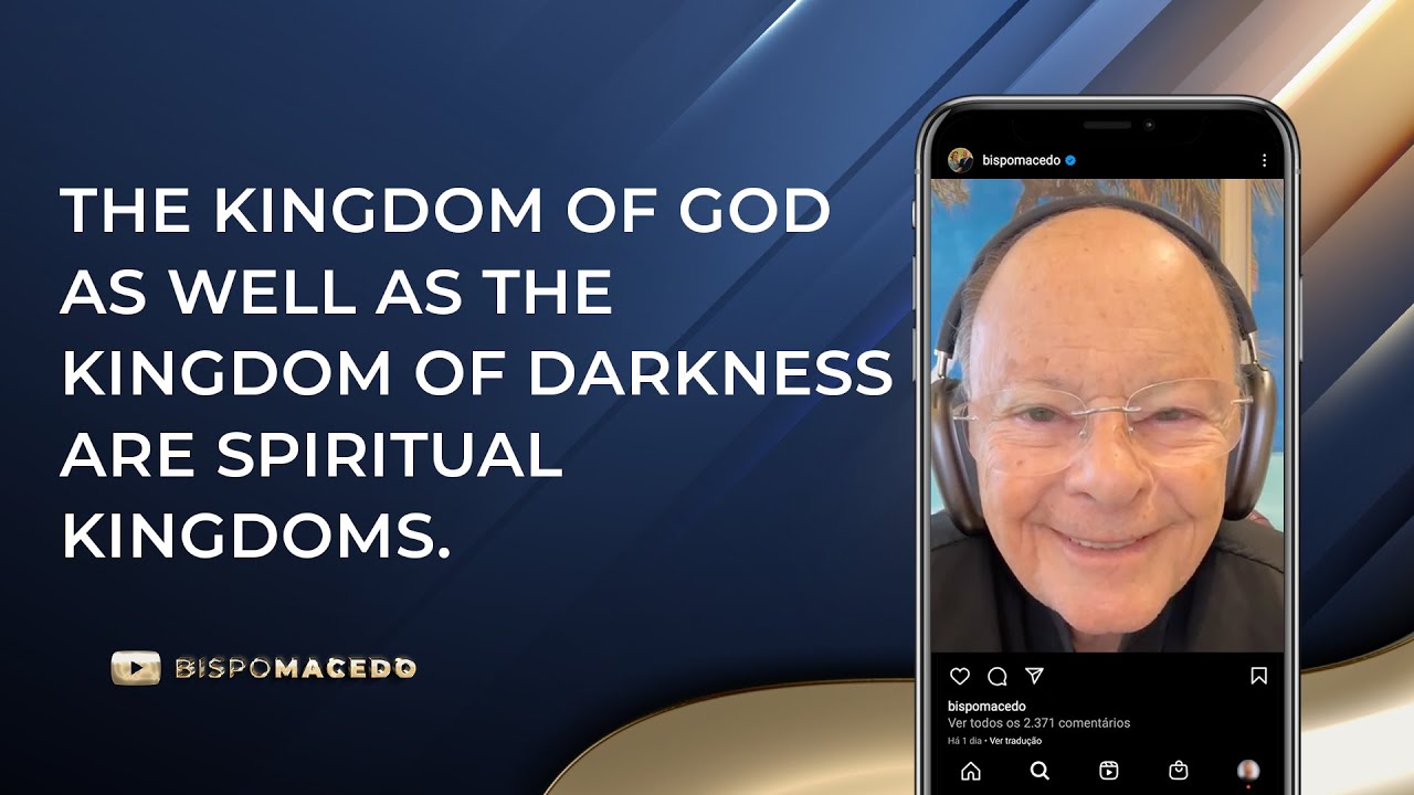 THE KINGDOM OF GOD AS WELL AS THE KINGDOM OF DARKNESS ARE SPIRITUAL ...