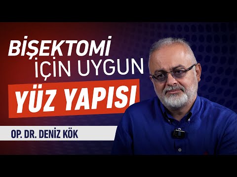 Bişektomi Ameliyatı İçin Uygun Adaylar Kimlerdir | Op. Dr. Deniz Kök