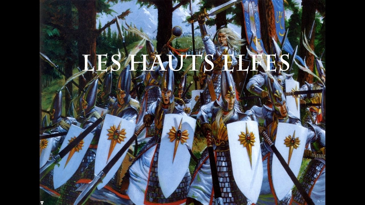 Warhammer [FR]: Lore : Les Hauts Elfes ! - YouTube