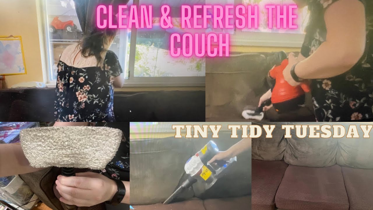 Clean & Refresh the couch with me/Tiny Tidy Tuesday (7) - YouTube
