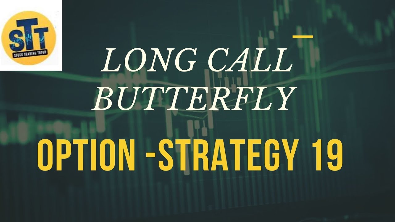 STT | Option Strategy 19 Long Call Butterfly strategy |Stock Trading tutor - YouTube