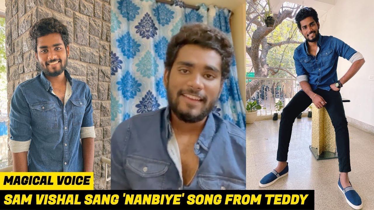 Sam Vishal Sang 'Nanbiye' Song from Teddy Movie | Magical Voice | Super ...