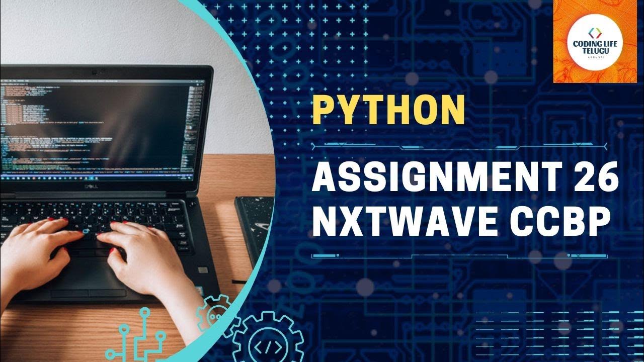 Assignment 26 Python Ccbp Nxtwave Python Coding Codingpractice Python Codinglife