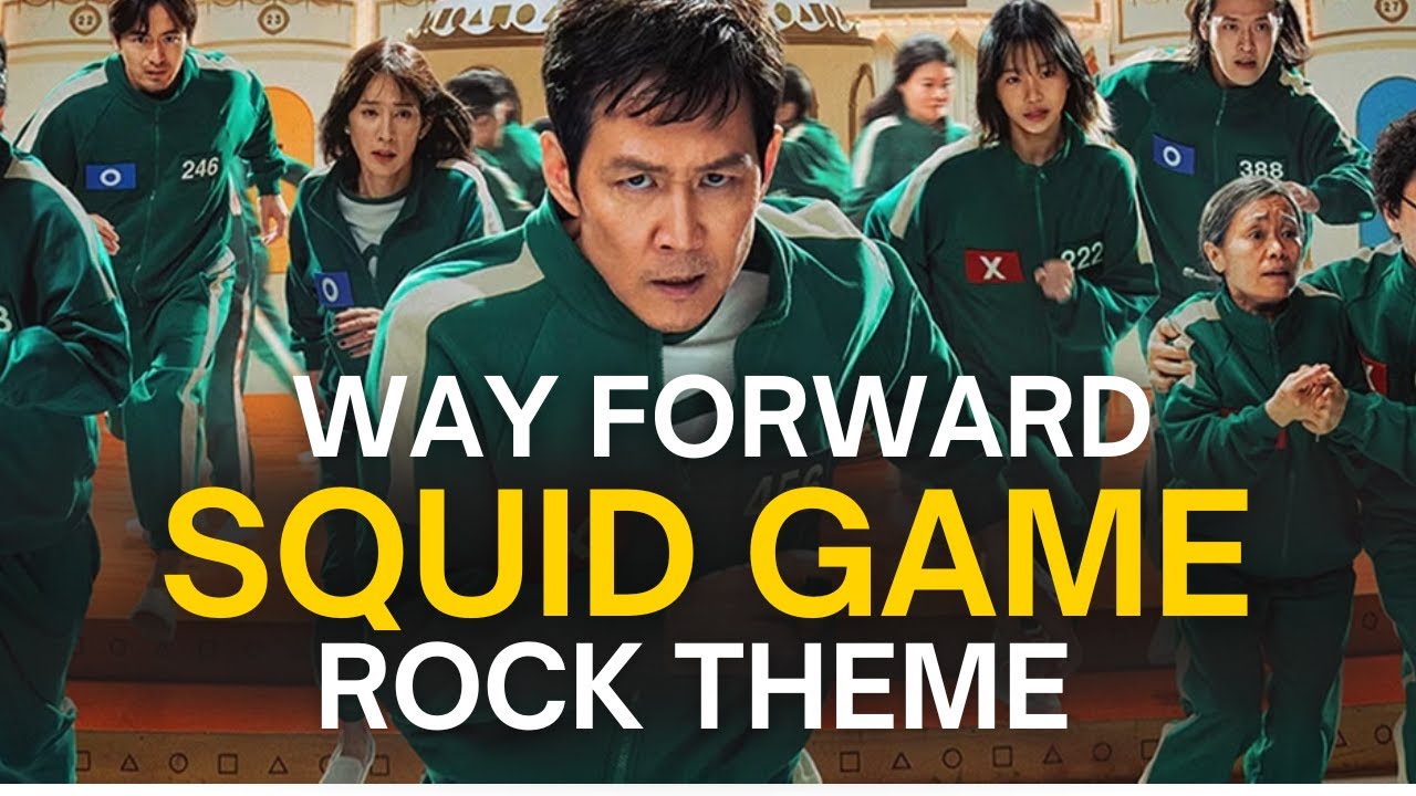 WAY FORWARD: Squid Game SEASON 2 Rock Theme COVER (EPIC Cinematic ...