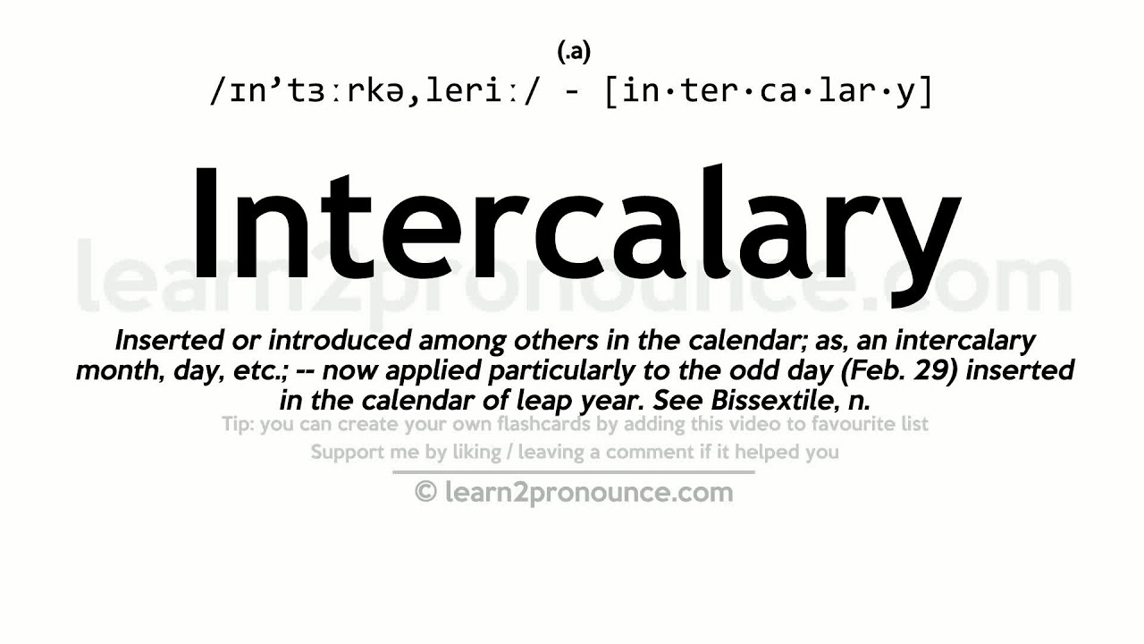 Pronunciation of Intercalary | Definition of Intercalary - YouTube