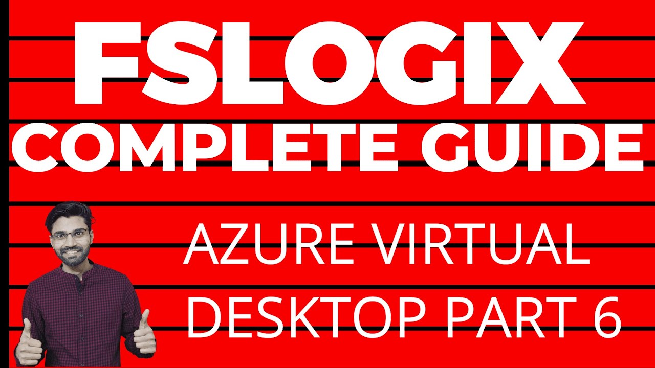 Azure Virtual Desktop Az-140 | Part 6 - FSLOGIX concepts and lab setup ...