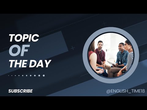 TOPIC OF THE DAY - YouTube