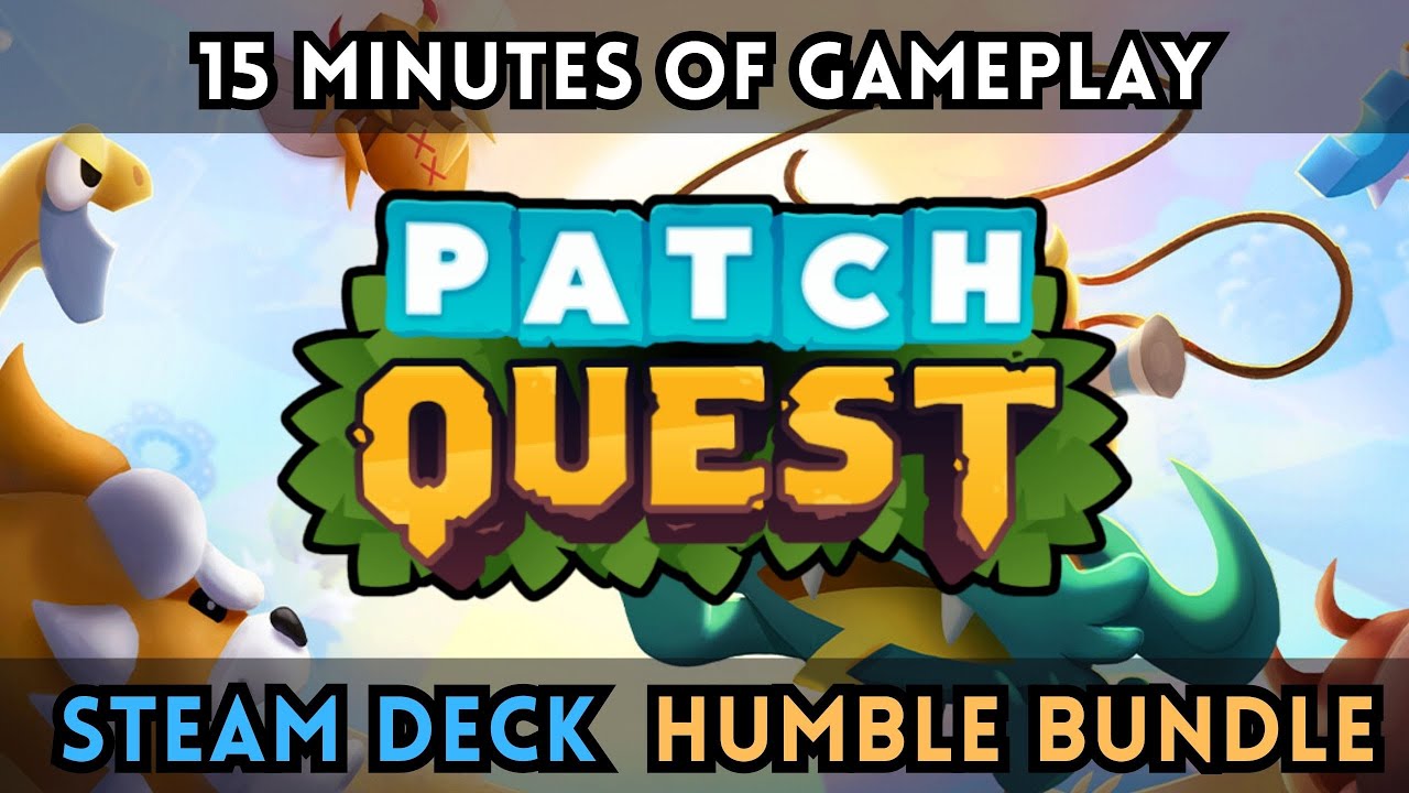 Patch Quest | Steam Deck | September 2023 Humble Choice - YouTube