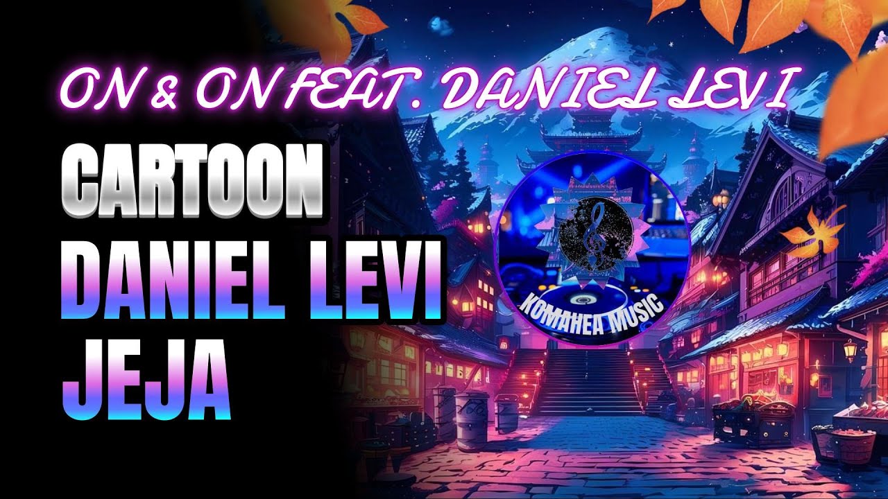 Live Stream Komahea Music | Cartoon, Daniel Levi, Jéja - On & On (feat. Daniel Levi) [NCS ...