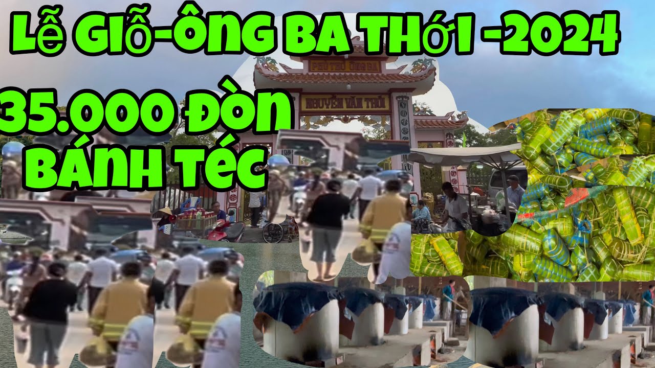 Lễ giỗ lần thứ 98 -của ông ba thới-2024 gói 35.000 đòn bánh téc-mới an ...