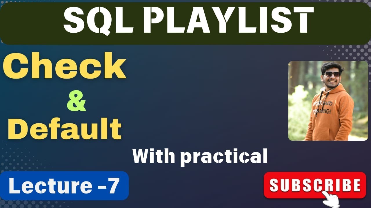 7 CHECK & DEFALT CONSTRAINTS IN SQL | SQL TUTORIAL - YouTube