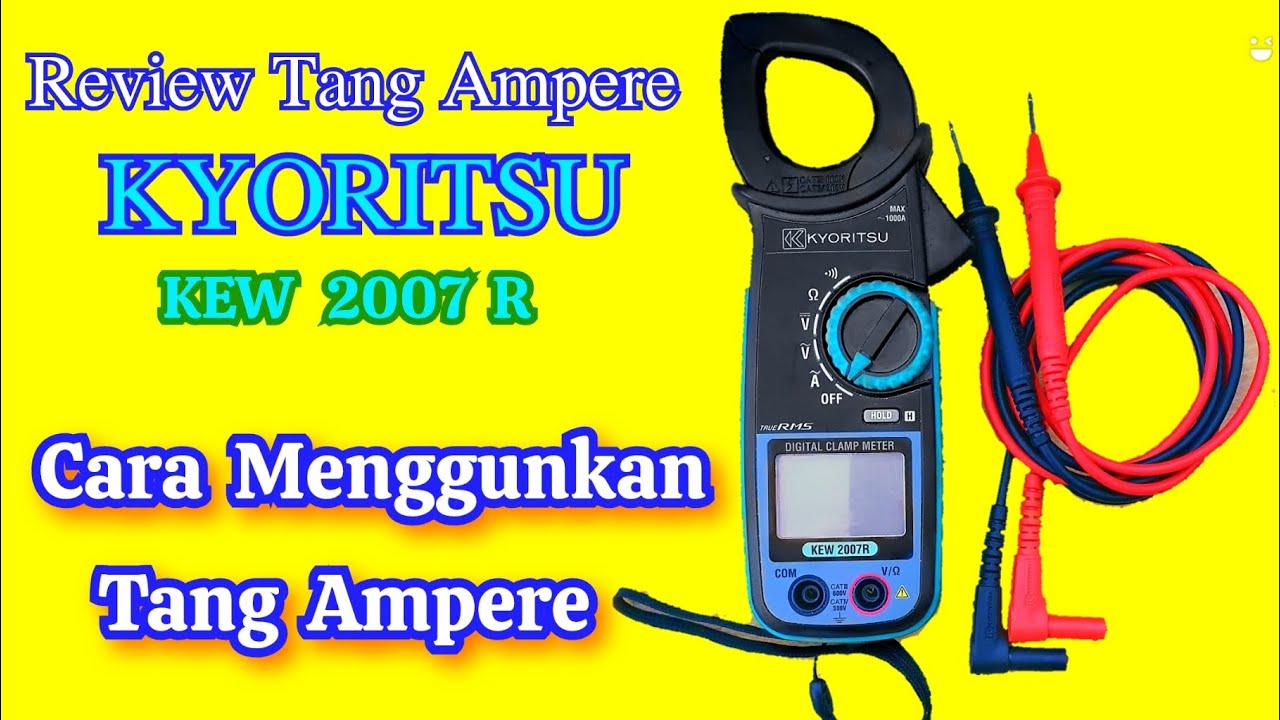 Cara Menggunakan Tang Ampere | Review Tang Ampere Kyoritsu Kew 2007 R ...